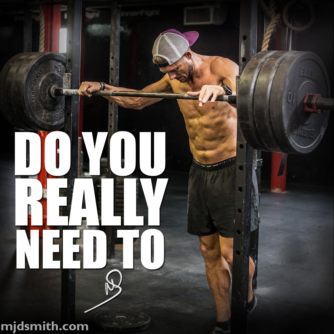 Do you really need to? - Marcus Smith Do you really need to? - Marcus Smith